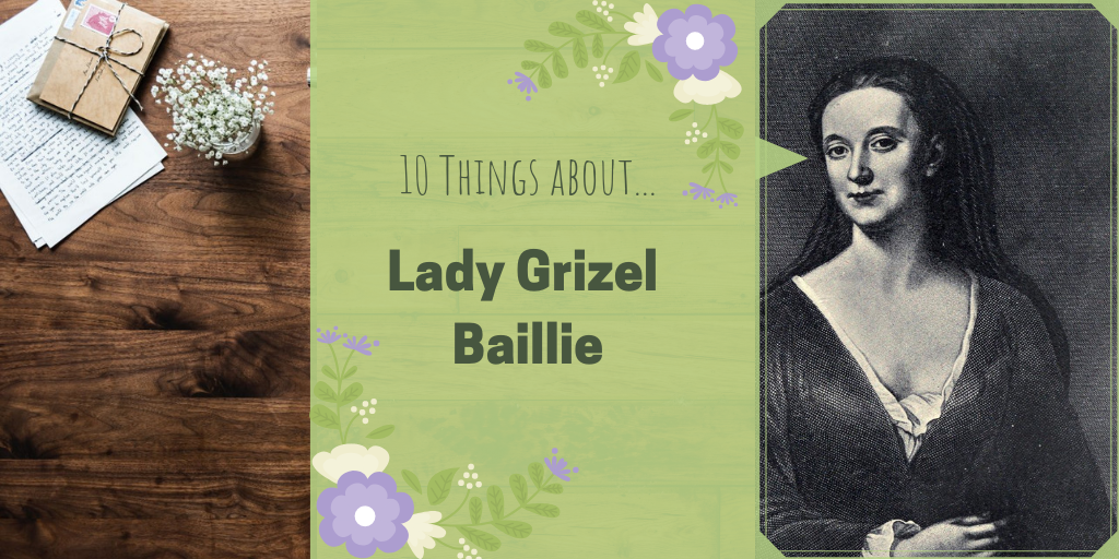 10 Things about Lady Grizel Baillie – Digital Herstory